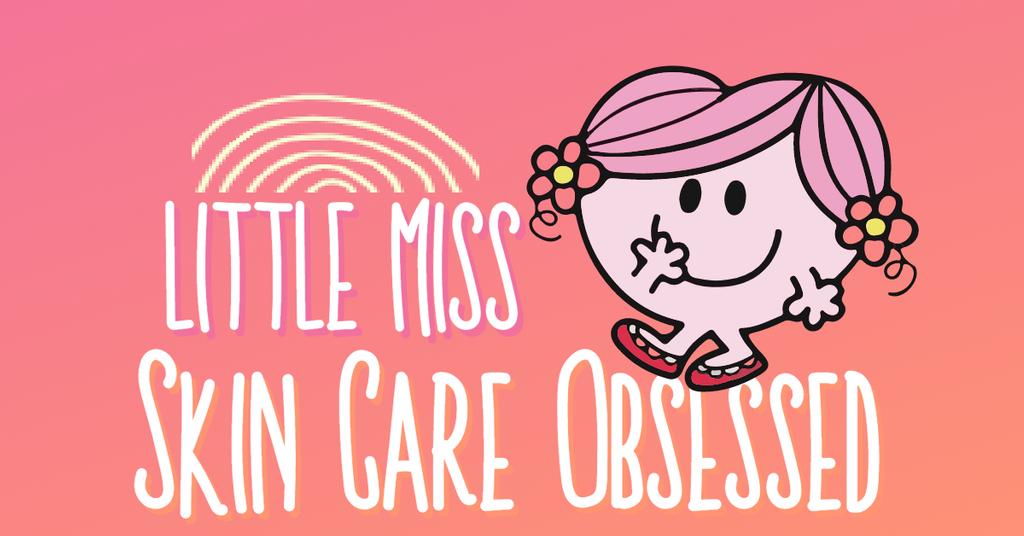 Little Miss Skin Care Obsessed: Best Products For Smooth Skin