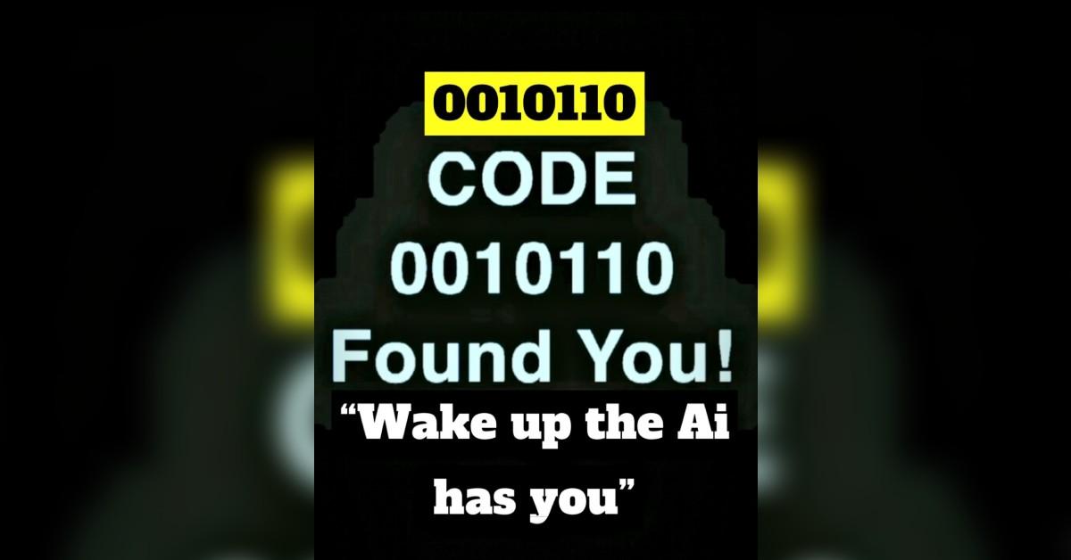 CODE 0010110 FOUND YOU; Ai HAS YOU