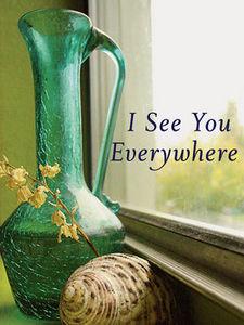 I See You Everywhere